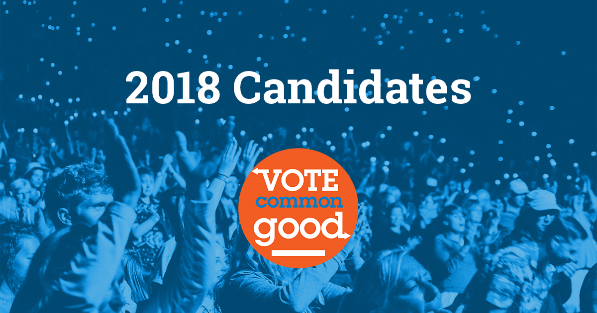 2018 Vote Common Good Candidates - Vote Common Good